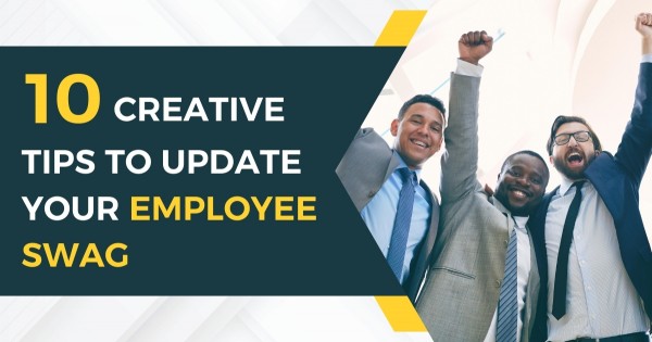 10 Creative Tips to Update Your Employee Swag